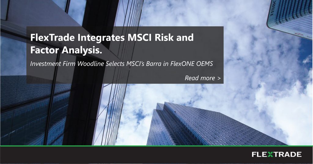 FlexTrade Integrates MSCI Risk and Factor Analysis